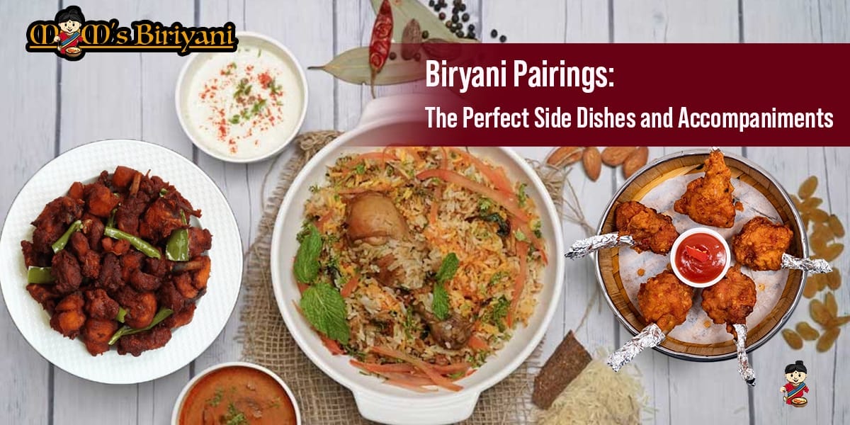 Biryani Pairings: The Perfect Side Dishes & Accompaniments